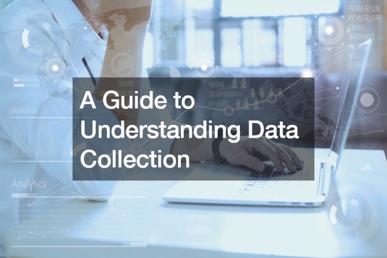 A Guide to Understanding Data Collection - MOR Tech